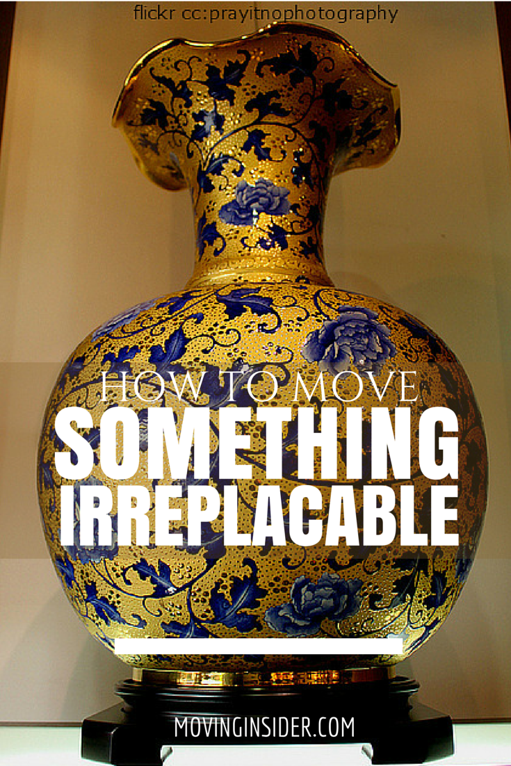 4 Tips for Moving Something Irreplaceable - Moving Insider
